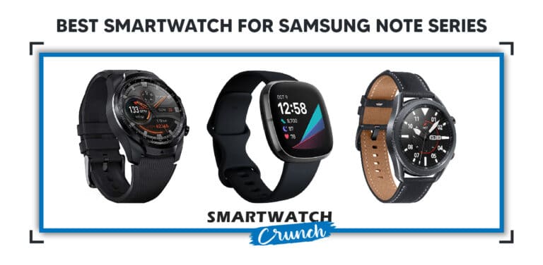 Best Smartwatch For Samsung Note 20 Ultra, Note 20, Note 10