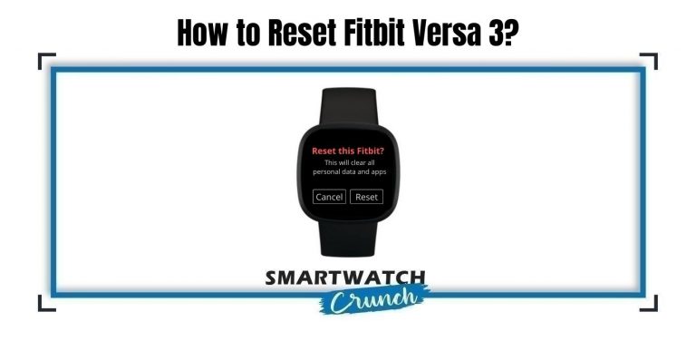 How to Reset Fitbit Versa 3? Soft and Factory Reset - SmartwatchCrunch